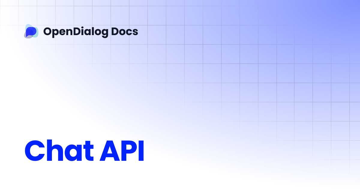 Chat API | OpenDialog Docs