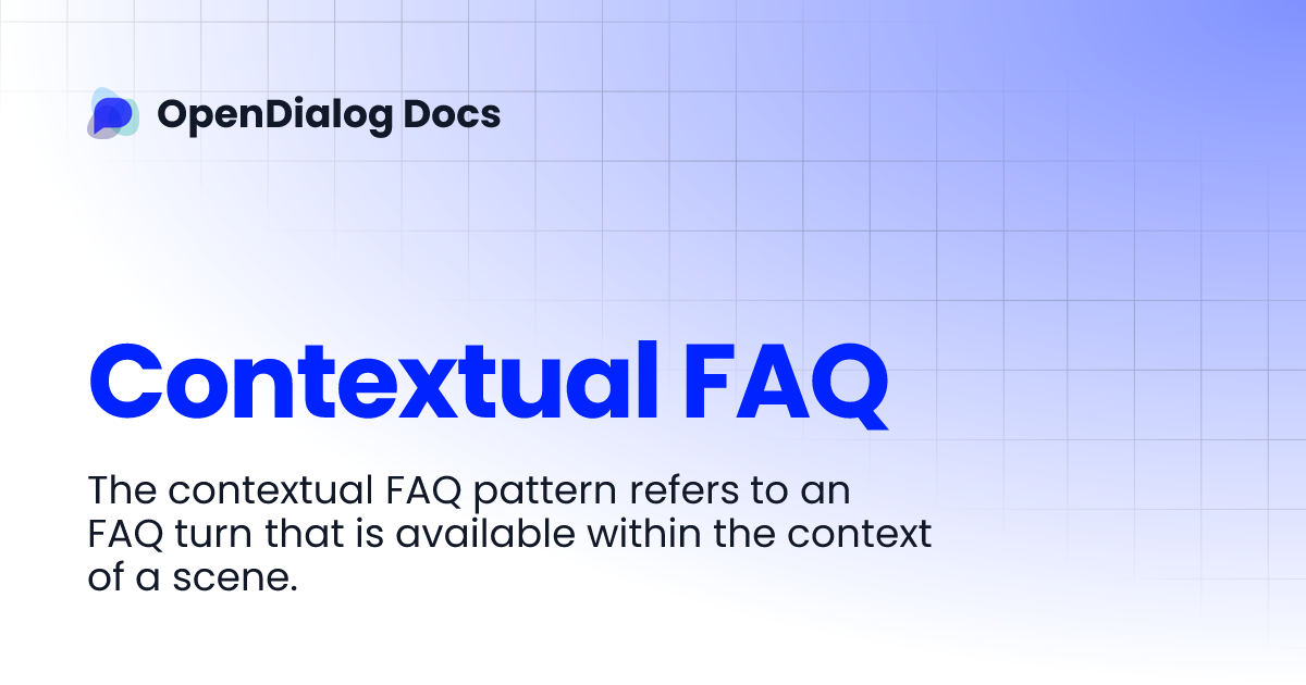 Contextual FAQ | OpenDialog Docs