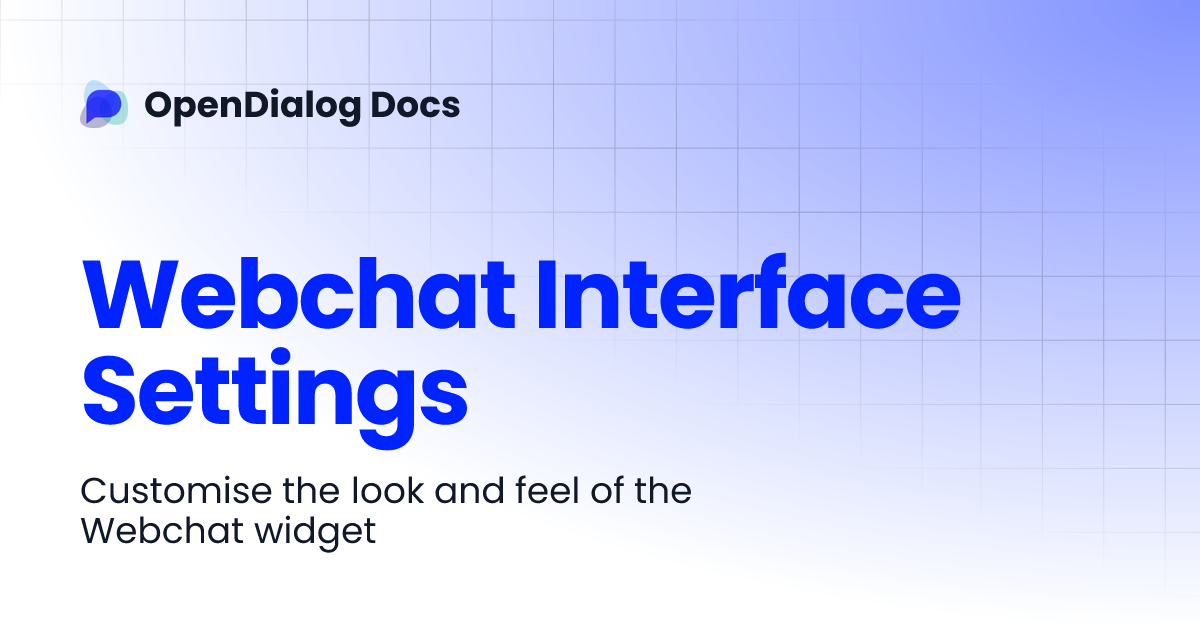 Webchat Interface Settings | OpenDialog Docs