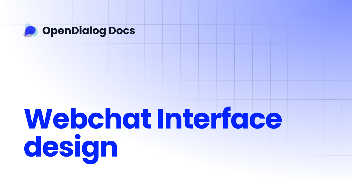 Webchat Interface design | OpenDialog Docs