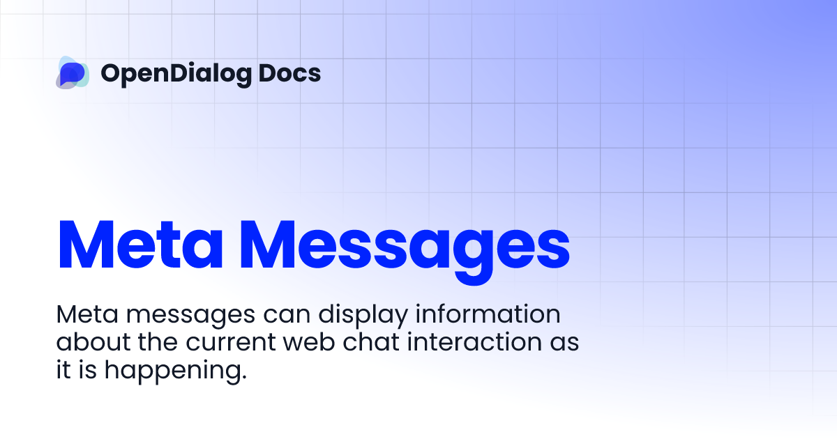 Meta Messages | OpenDialog Docs