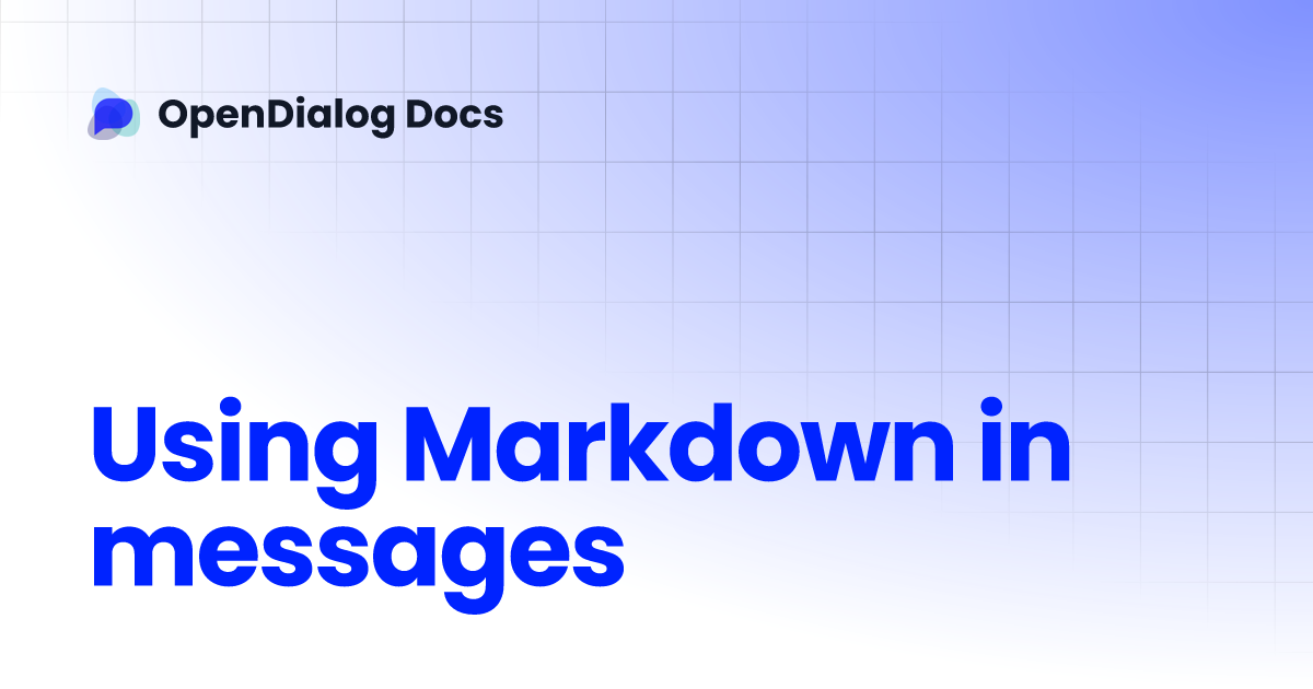 Using Markdown in messages | OpenDialog Docs