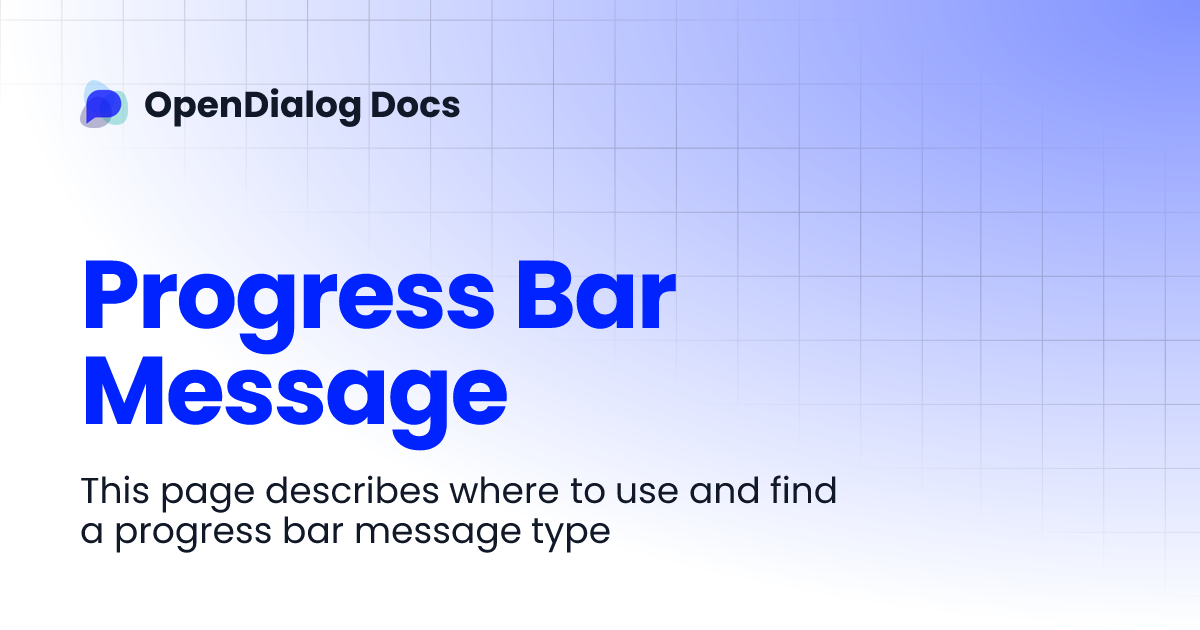 Progress Bar Message | OpenDialog Docs
