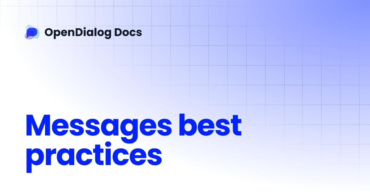 Messages best practices | OpenDialog Docs