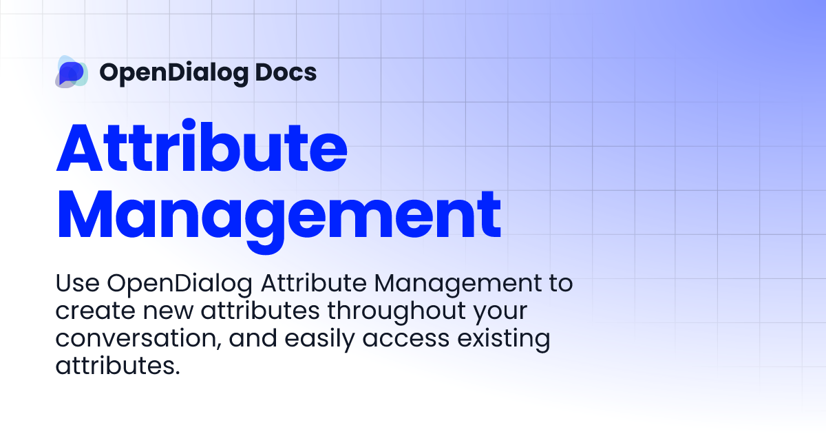 Attribute Management | OpenDialog Docs
