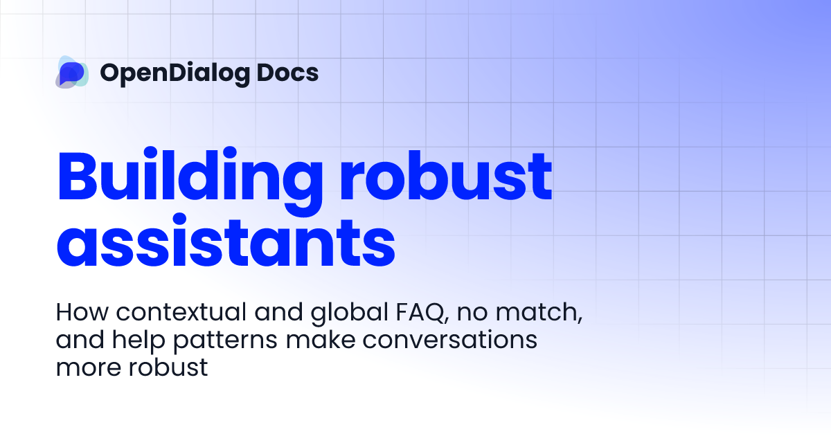Building robust assistants | OpenDialog Docs