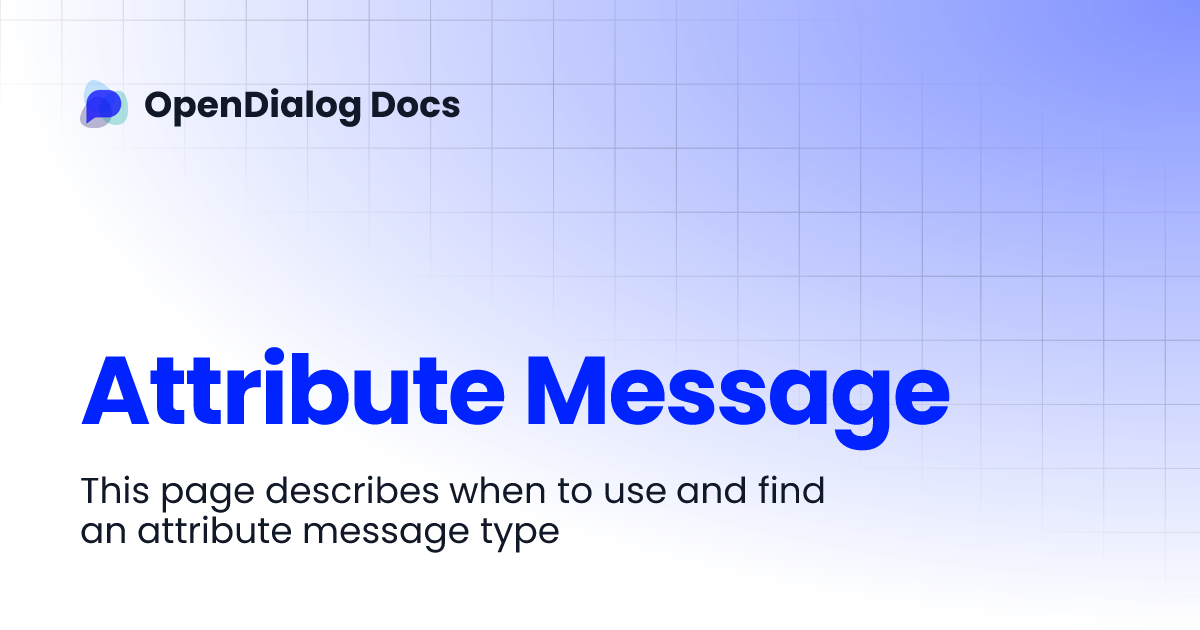 Attribute Message | OpenDialog Docs