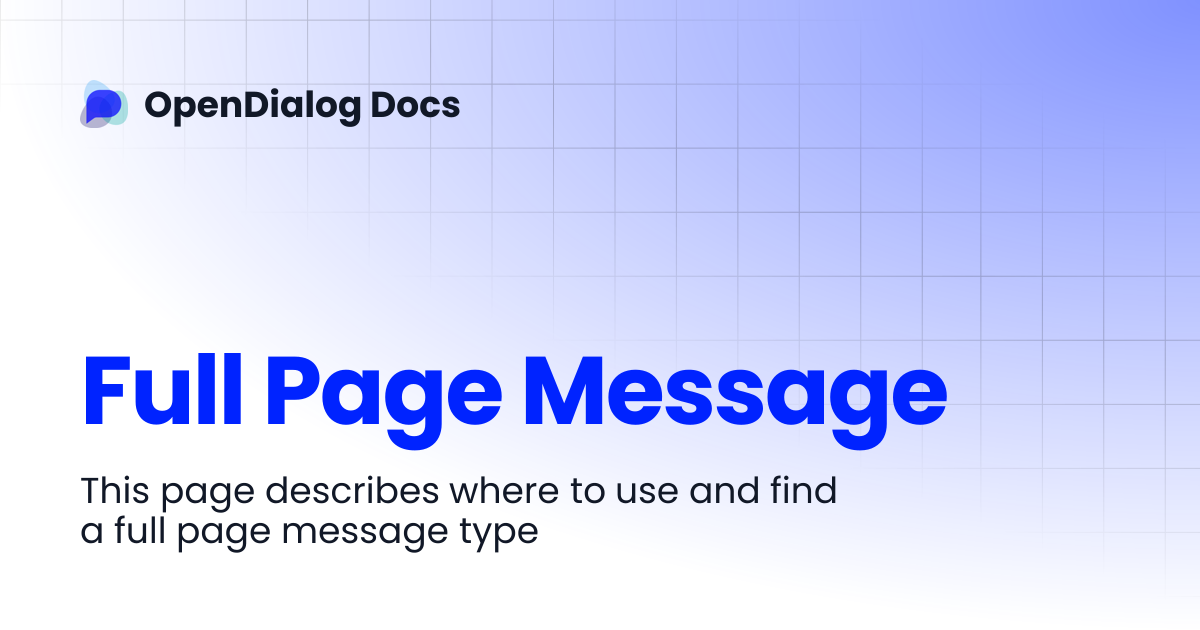 Full Page Message | OpenDialog Docs