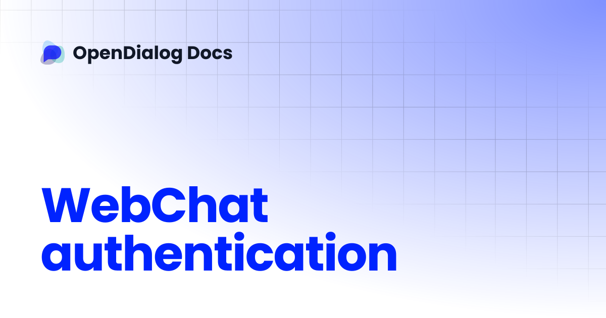 WebChat authentication | OpenDialog Docs
