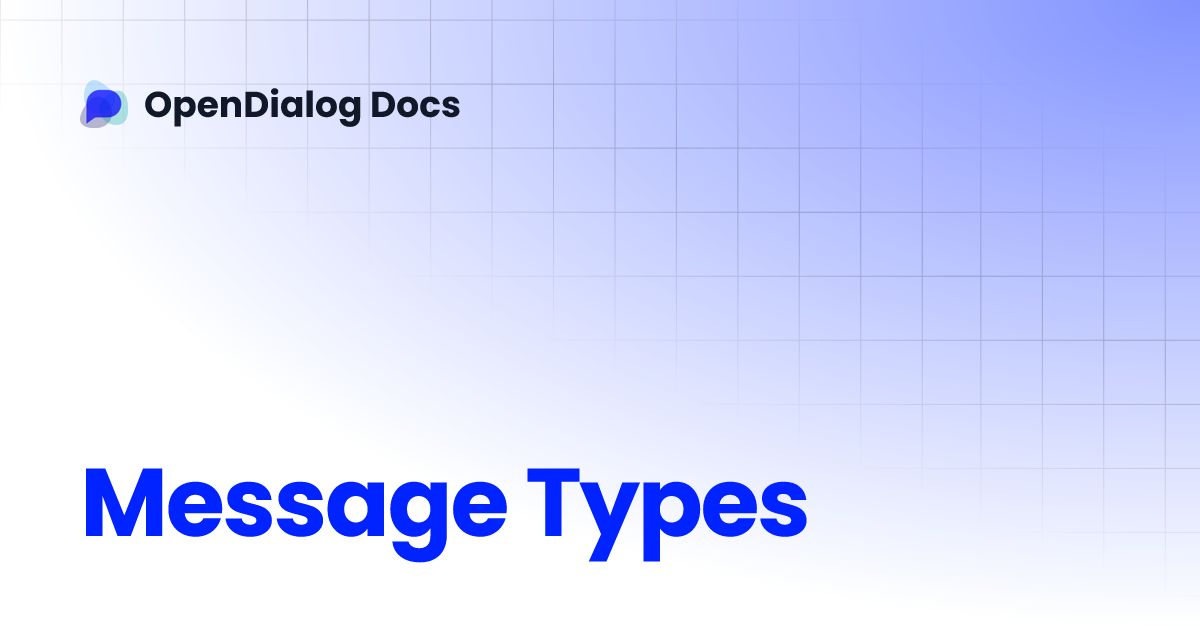 Message Types | OpenDialog Docs