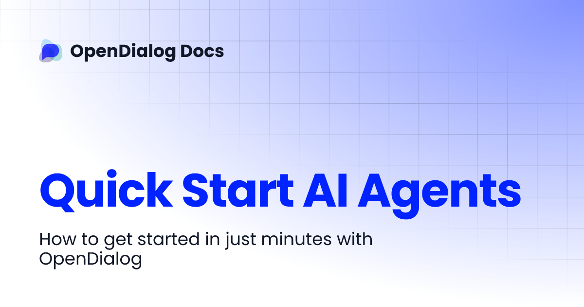 Quick Start AI Agents | OpenDialog Docs