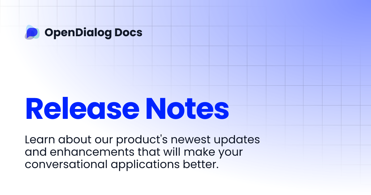 Release Notes | OpenDialog Docs