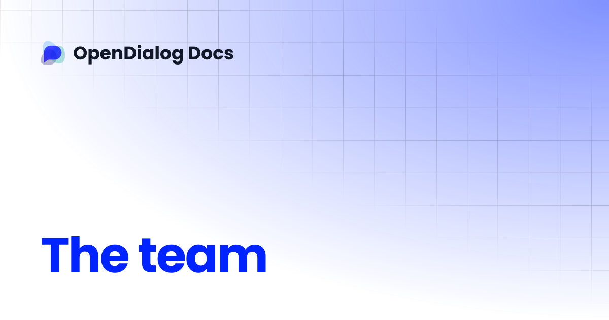 The team | OpenDialog Docs