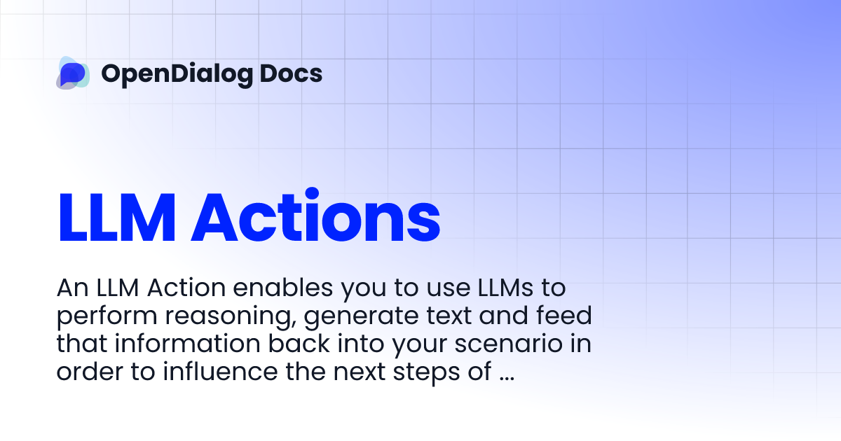 LLM Actions | OpenDialog Docs
