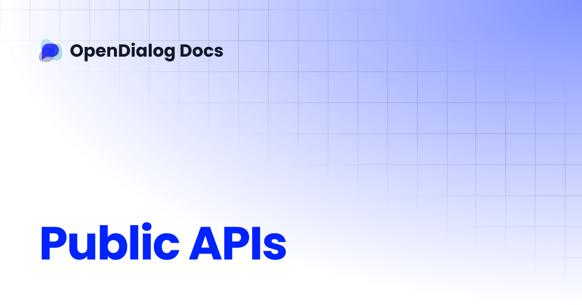 Public APIs | OpenDialog Docs