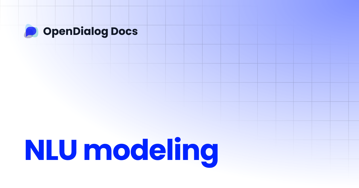 NLU modeling | OpenDialog Docs